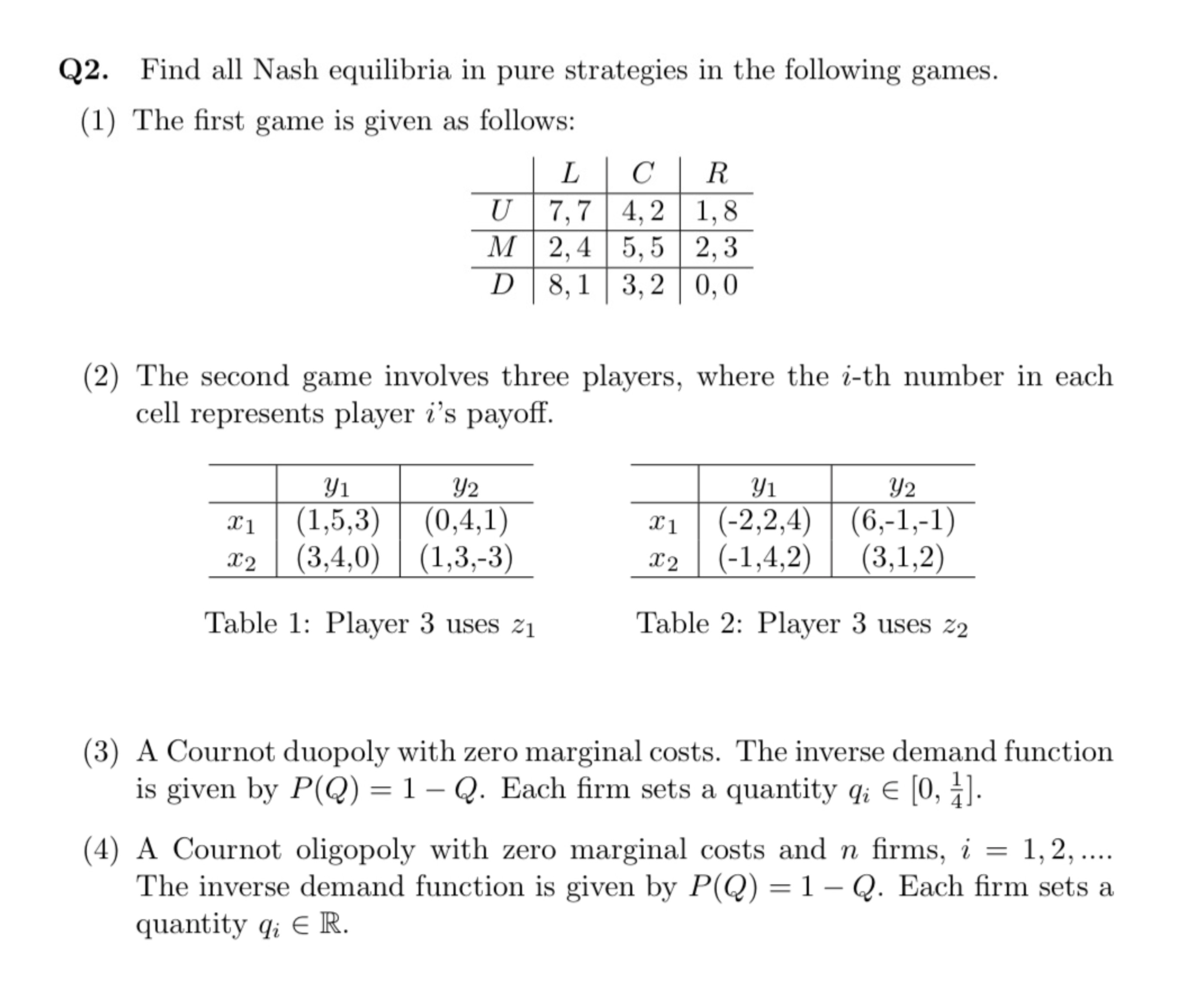 Solved Q2. ﻿Find all Nash equilibria in pure strategies in | Chegg.com