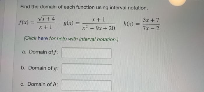 Solved Find the domain of each function using interval | Chegg.com