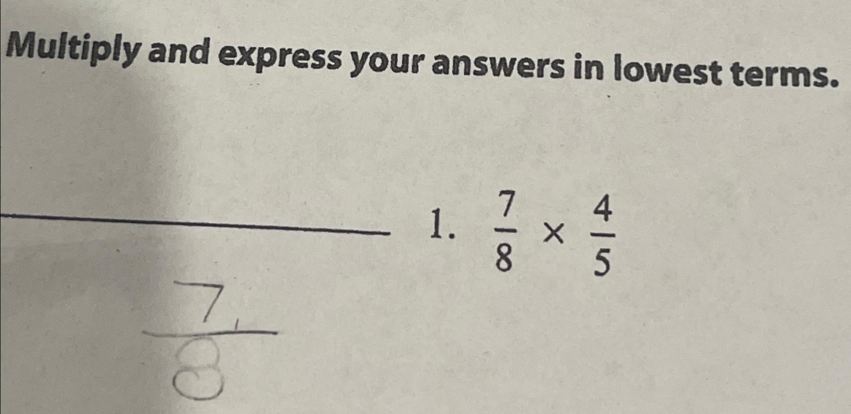 Solved Multiply and express your answers in lowest | Chegg.com