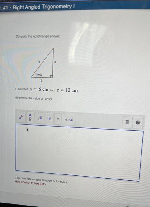 Solved Consider the right triangle shown: Given that a=6 cm | Chegg.com