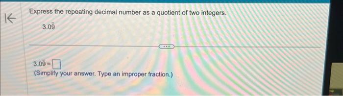 Solved Express the repeating decimal number as a quotient of | Chegg.com
