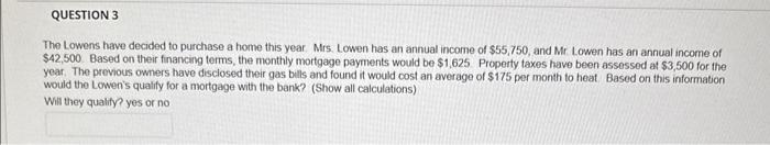 Solved The Lowens have decided to purchase a home this year. | Chegg.com