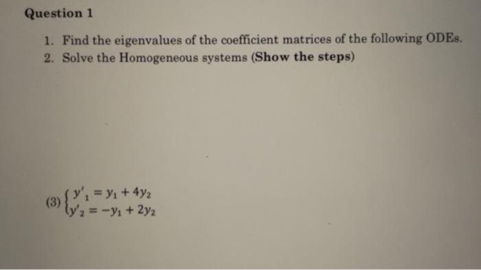 Solved Question 1 1. Find the eigenvalues of the coefficient | Chegg.com