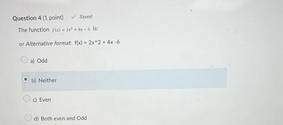 Solved Question 4 (1 ﻿point) ﻿SavedThe function | Chegg.com