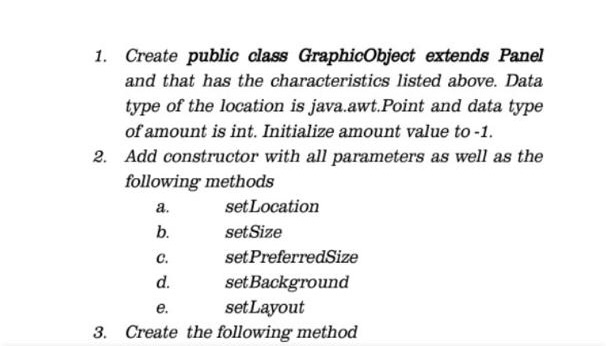Solved 1. Create public class GraphicObject extends Panel | Chegg.com