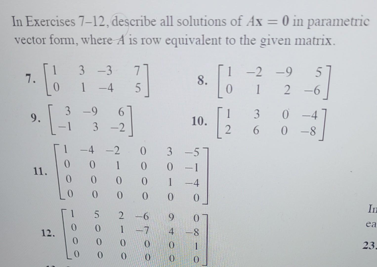 Solved In Exercises 7-12, describe all solutions of Ax=0 in | Chegg.com