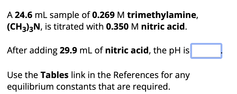 Solved A 24.6mL ﻿sample of 0.269M ﻿trimethylamine,(CH3)3N, | Chegg.com