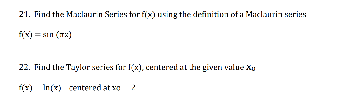 Solved Find the Maclaurin Series for f(x) ﻿using the | Chegg.com