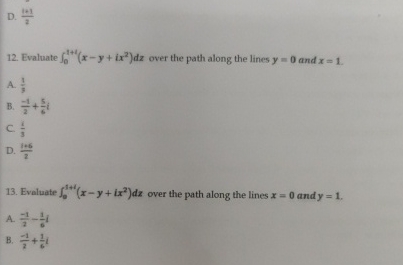 Solved D. 1+1212. ﻿Evaluate ∫01+1(x-y+ix2)dz ﻿over the path | Chegg.com