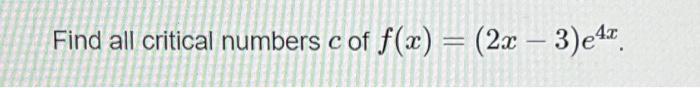 Solved f(x)=(2x−3)e4x | Chegg.com