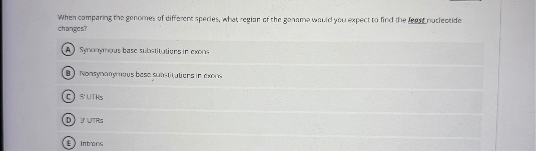 Solved When comparing the genomes of different species, what | Chegg.com