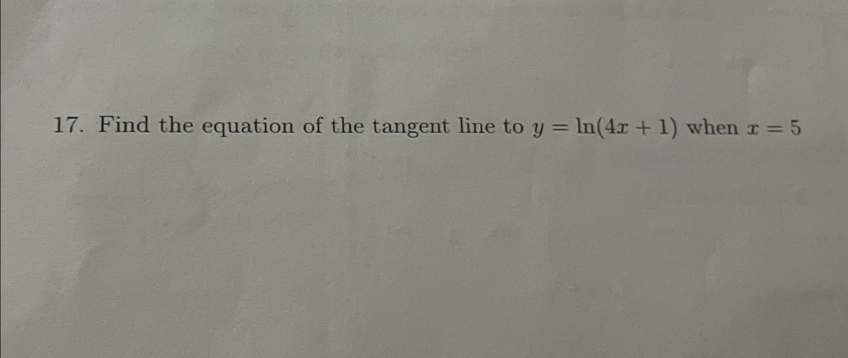 Solved Find the equation of the tangent line to y=ln(4x+1) | Chegg.com