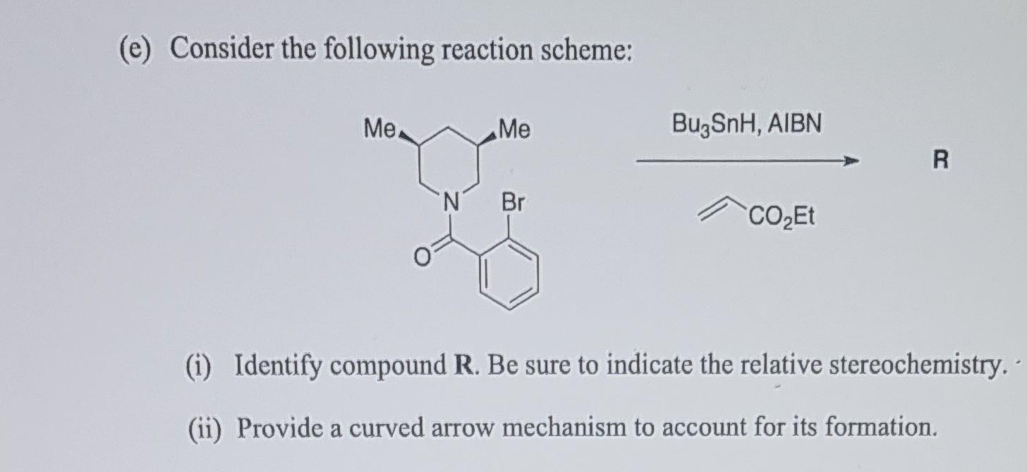 Solved (e) Consider the following reaction scheme: | Chegg.com