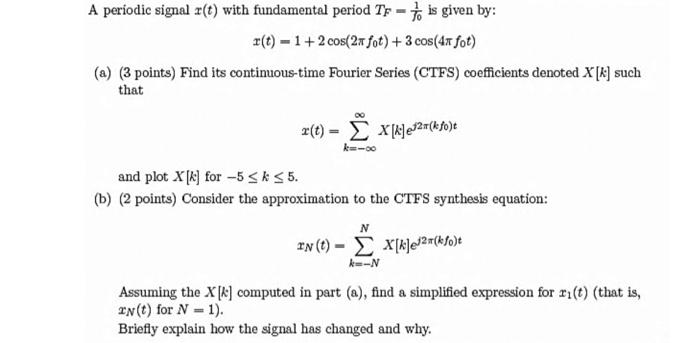 Solved A periodic signal x(t) with fundamental period TF=101 | Chegg.com