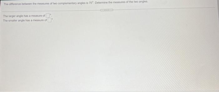 Solved The Difference Between The Measures Of Two Chegg