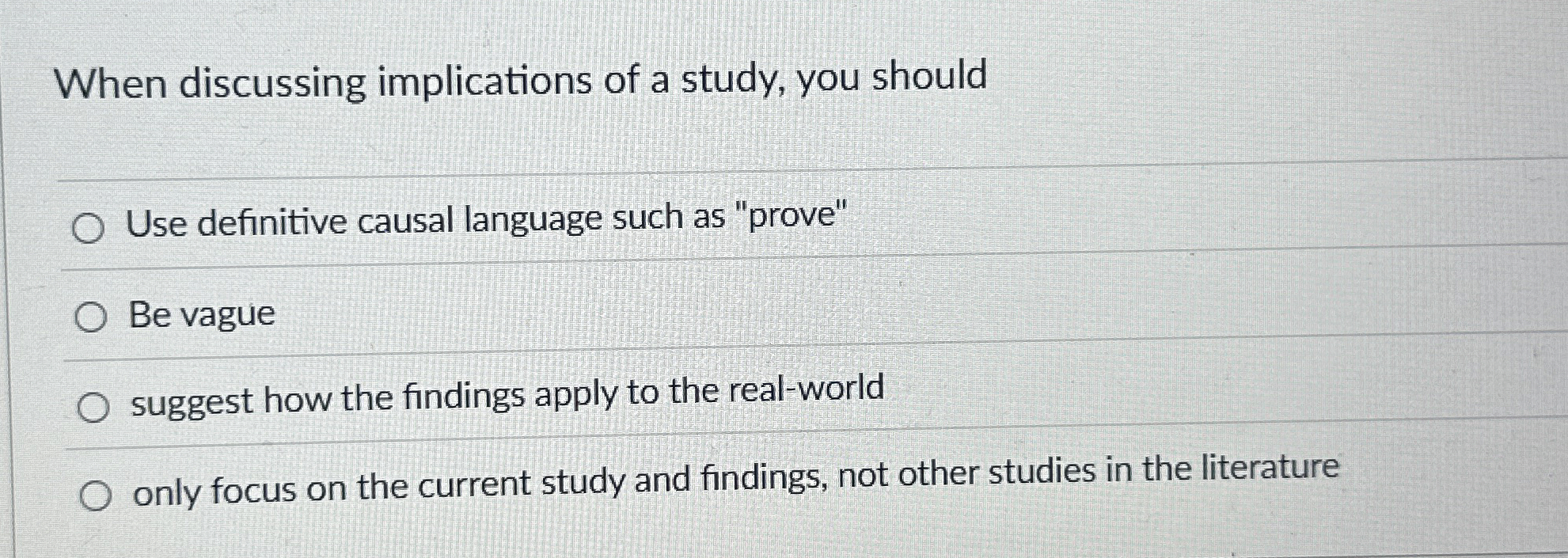 Solved When discussing implications of a study, you | Chegg.com