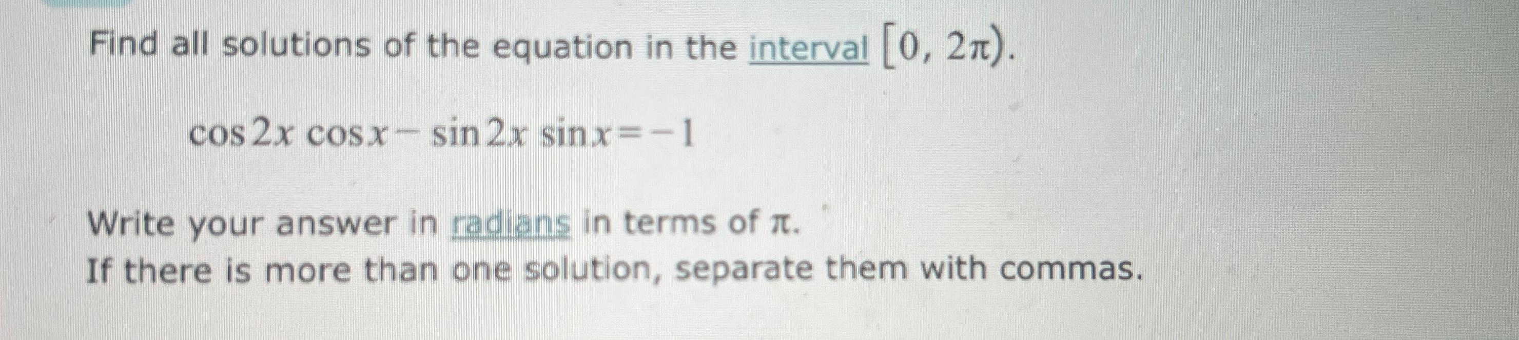 Solved Find all solutions of the equation in the interval | Chegg.com