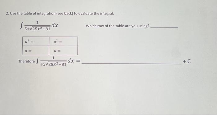 Solved 2. Use the table of integration (see back) to | Chegg.com