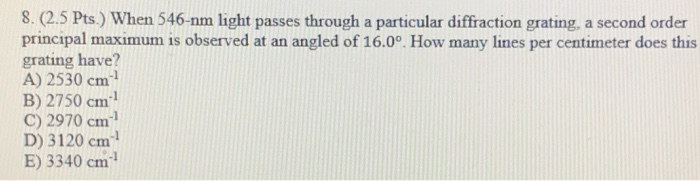 Solved 8. (2.5 Pts.) When 546-nm light passes through a | Chegg.com