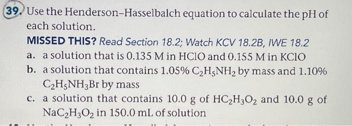 Solved 39. Use the Henderson-Hasselbalch equation to | Chegg.com