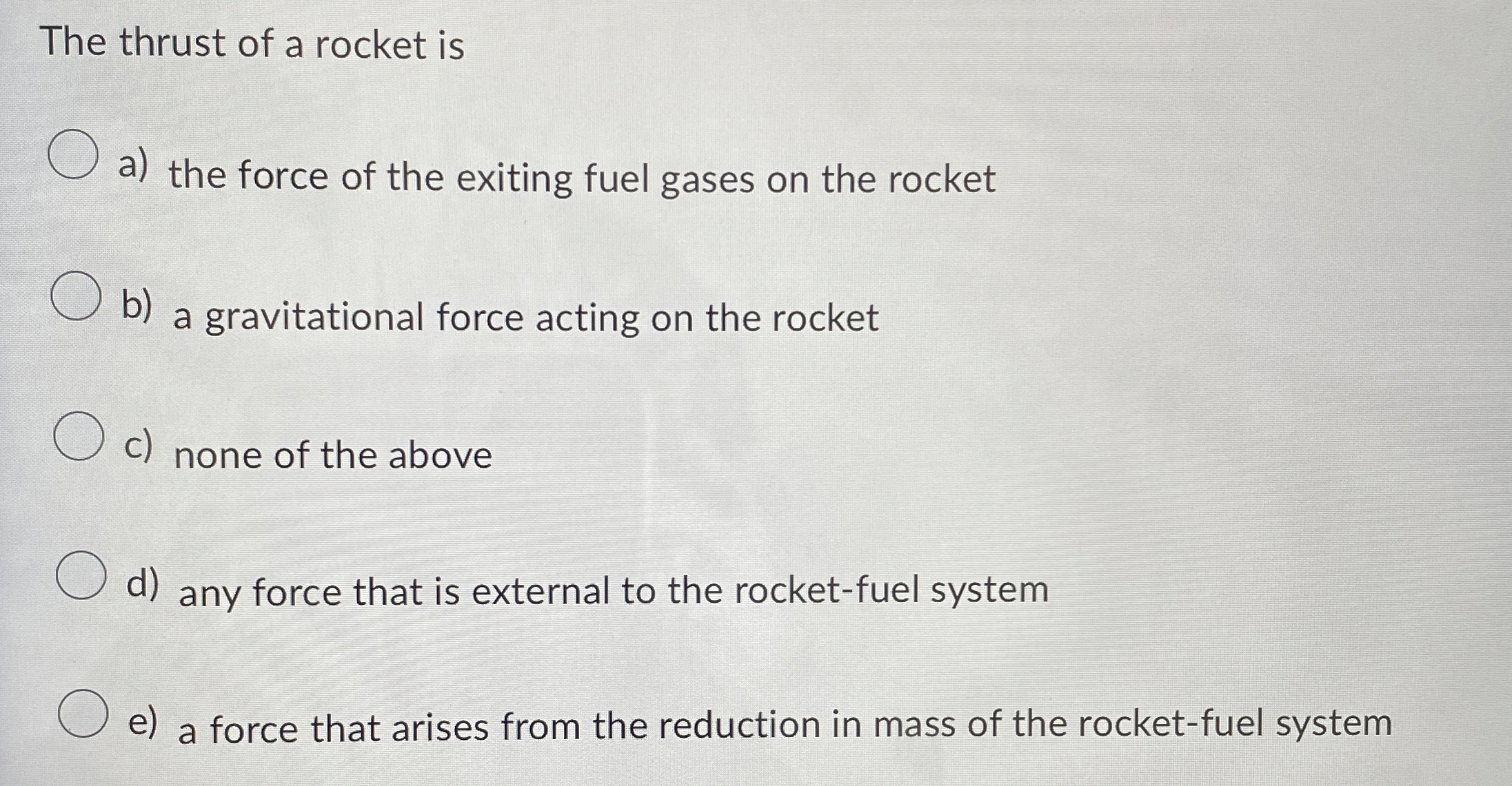 Solved The thrust of a rocket isa) ﻿the force of the exiting | Chegg.com