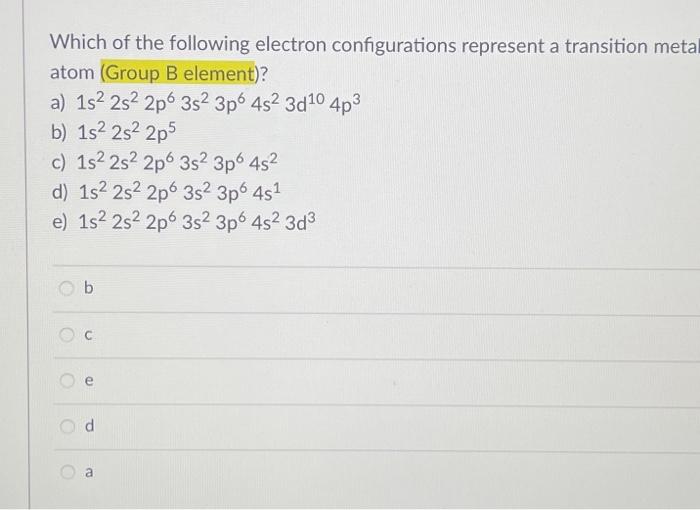 Solved Which Of The Following Electron Configurations