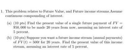 Solved 1. This problem relates to Future Value, and Future | Chegg.com