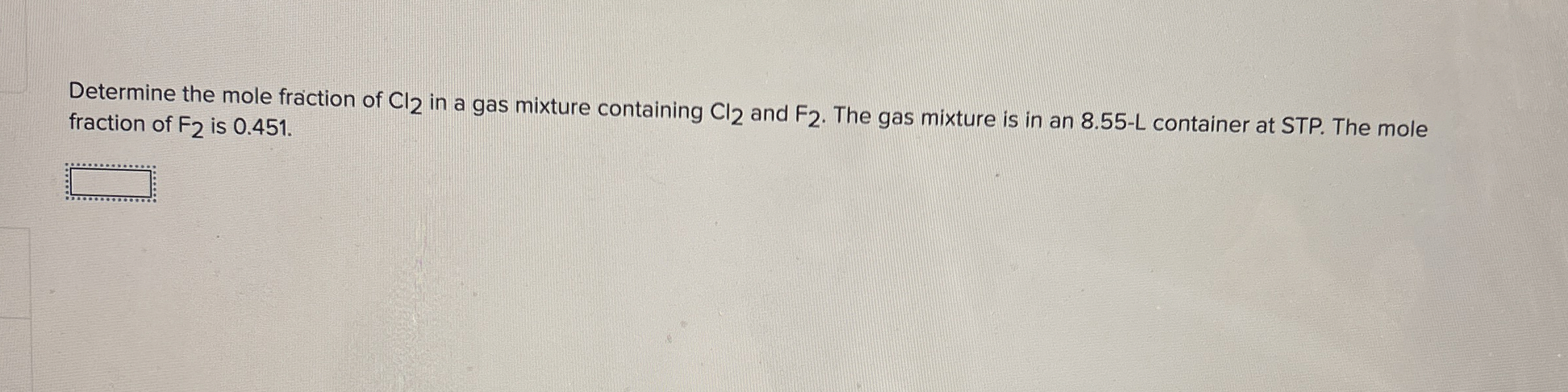 Solved Determine the mole fraction of Cl2 ﻿in a gas mixture | Chegg.com