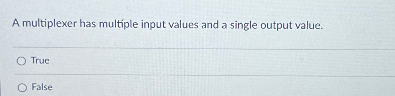 Solved A multiplexer has multiple input values and a single | Chegg.com
