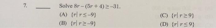 Solved 7. - Solve 8r -(5r+4)2-31. (A) {r|r