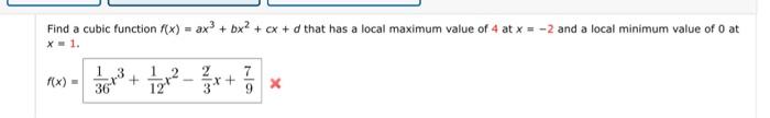 Solved Find a cubic function f(x)=ax3+bx2+cx+d that has a | Chegg.com
