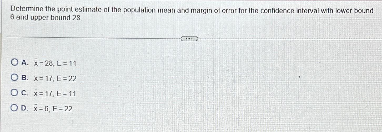Solved Determine the point estimate of the population mean | Chegg.com