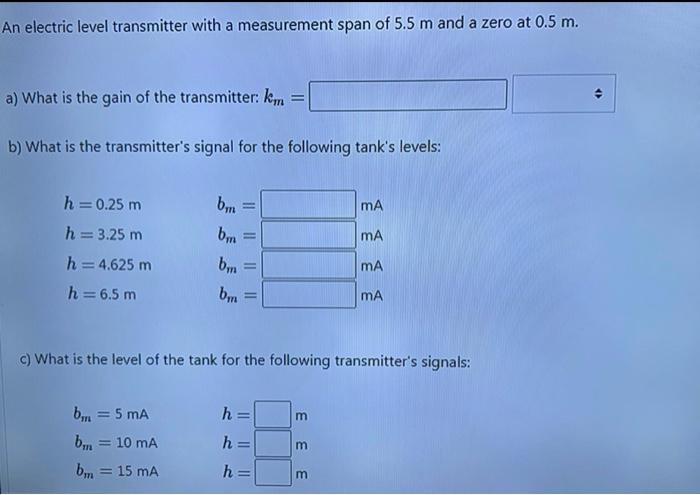 Solved An electric level transmitter with a measurement span | Chegg.com