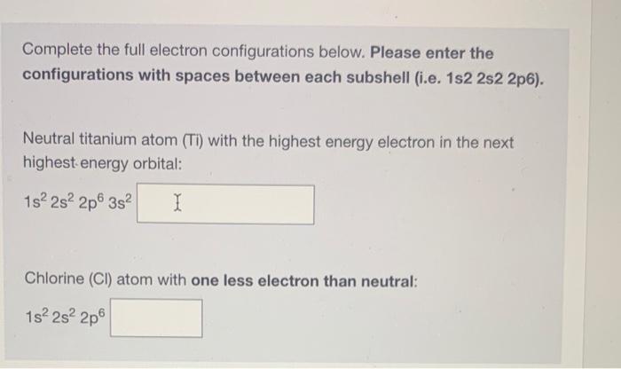 Solved Complete the full electron configurations below. | Chegg.com