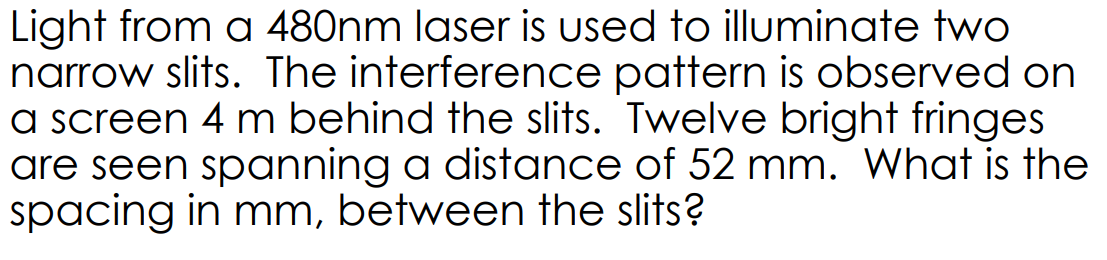 Solved Light from a 480nm laser is used to illuminate | Chegg.com
