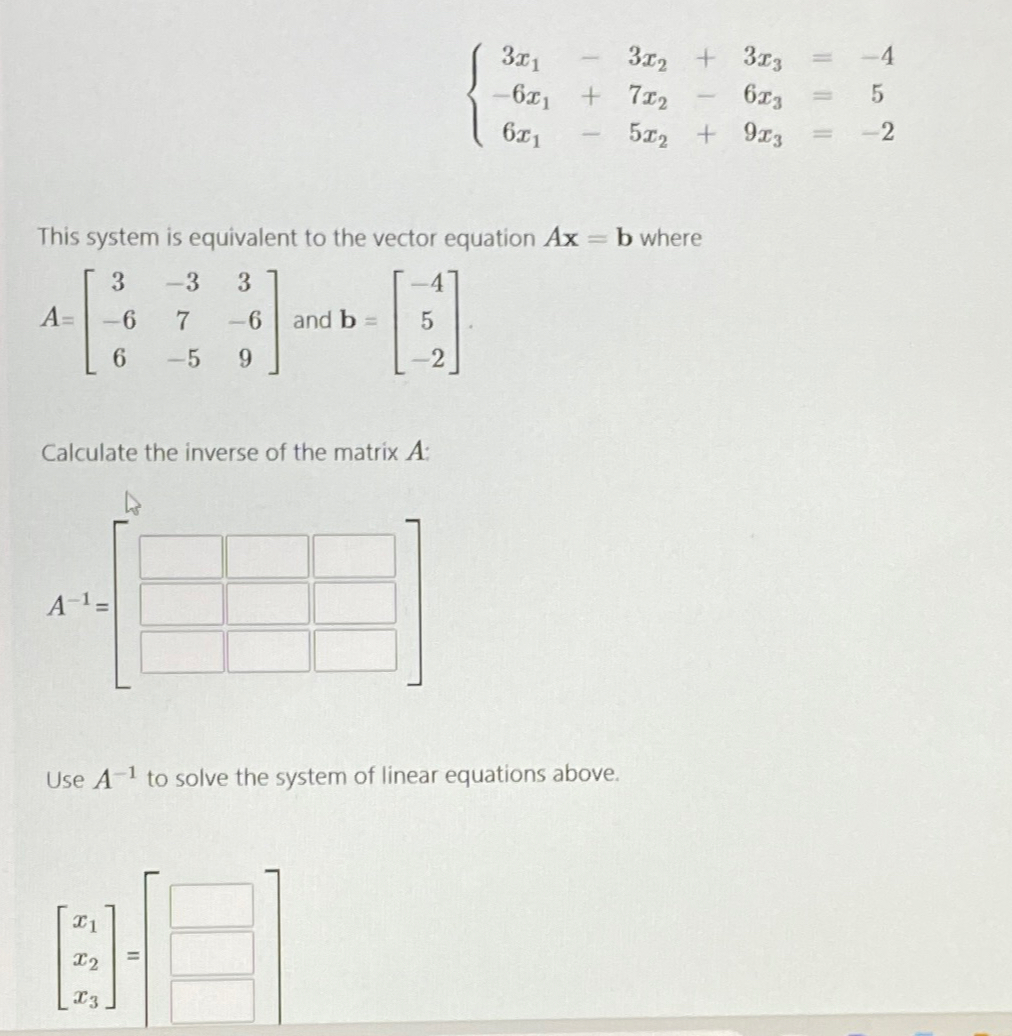 Solved 3x1-3x2+3x3=-4-6x1+7x2-6x3=56x1-5x2+9x3=-2This system | Chegg.com