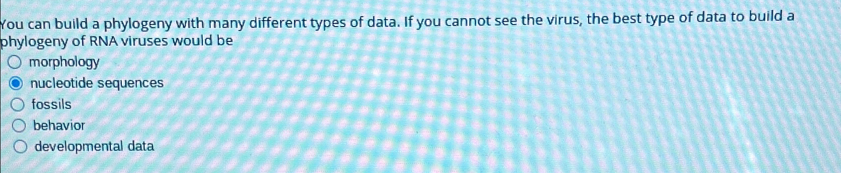 Solved You can build a phylogeny with many different types | Chegg.com