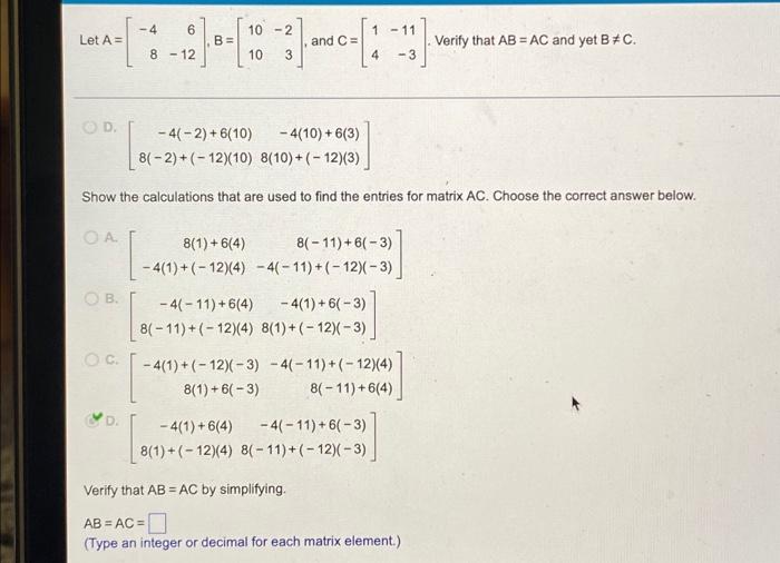 Solved -4 6 Verify that AB=AC and yet B #C. 8-12 -4(-2) + | Chegg.com