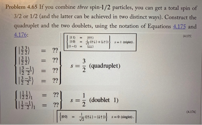 Solved Problem 4.65 If you combine three spin-1/2 particles, | Chegg.com