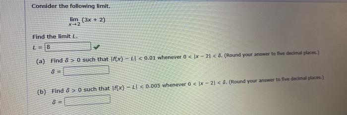 Solved Consider the following limit. limx→2(3x+2) Find the | Chegg.com