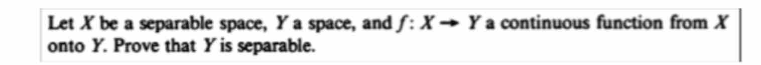 Solved Let x ﻿be a separable space, Y ﻿a space, and f:x→Y ﻿a | Chegg.com