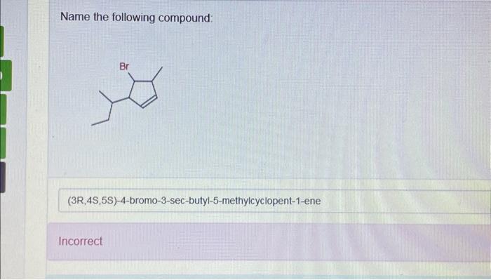 Solved Name the following compound: | Chegg.com