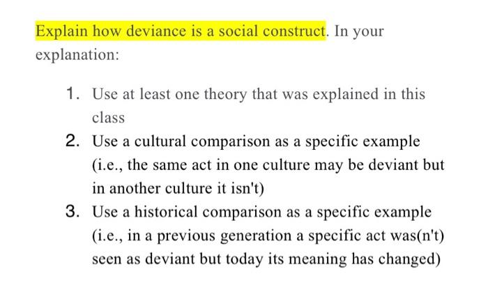 Solved Explain how deviance is a social construct. In your | Chegg.com