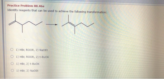 Solved Practice Problem 08.46a Identify reagents that can be | Chegg.com Solved Practice Problem 08.46a Identify reagents that can be | Chegg.com