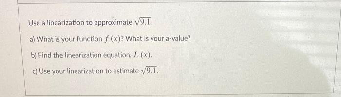 Solved Use a linearization to approximate V9.1. a) What is | Chegg.com