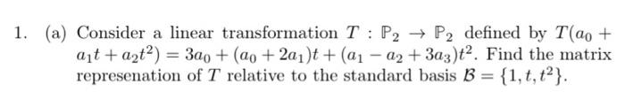 Solved (a) Consider a linear transformation T:P2→P2 defined | Chegg.com