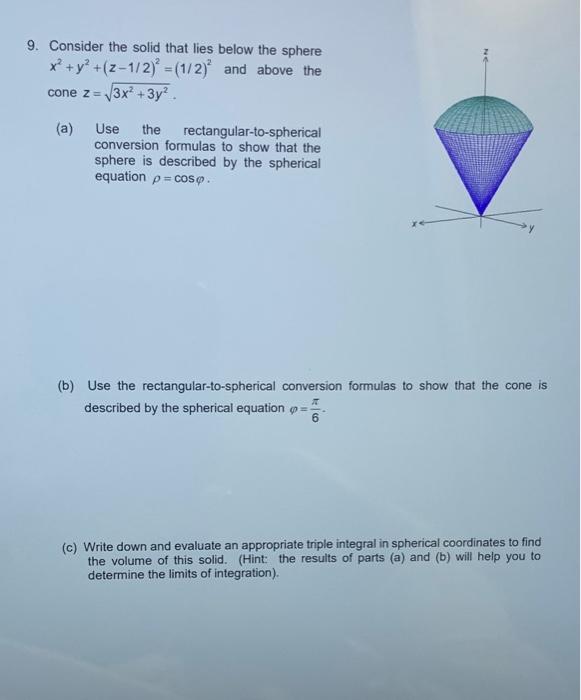 Solved 9. Consider the solid that lies below the sphere | Chegg.com