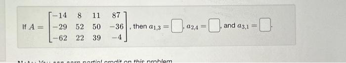 Solved A=⎣⎡−14−29−628522211503987−36−4⎦⎤Parameterize the | Chegg.com