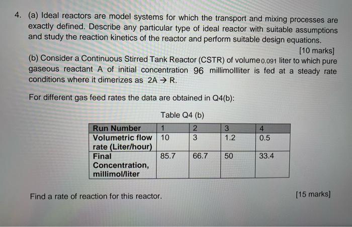 Solved 4. (a) Ideal reactors are model systems for which the | Chegg.com