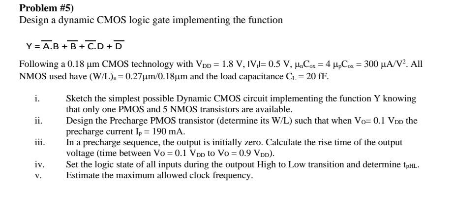 Solved Problem \#5) Design a dynamic CMOS logic gate | Chegg.com